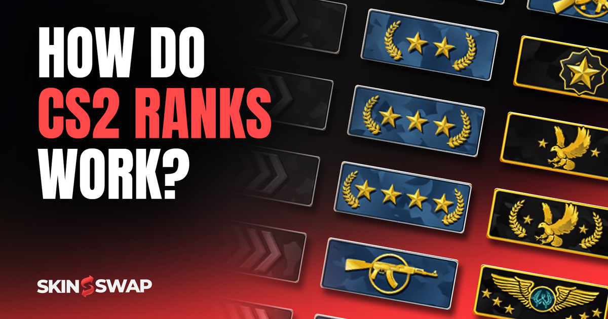 How do CS2 Ranks Work? The CS2 Ranked System Explained. - SkinSwap Blog